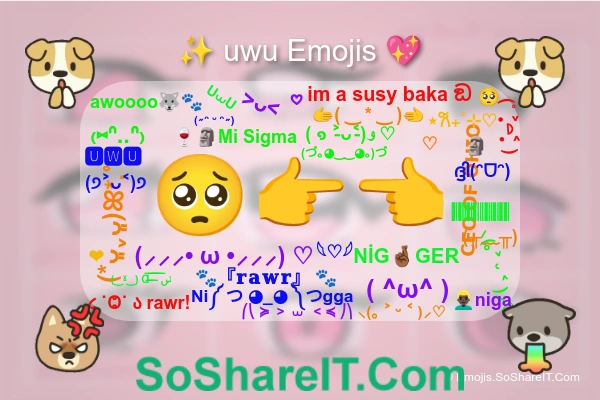 13+ uwu Emojis | 🥺👉👈 (˶˃ ᵕ ˂˶) (*＞ω＜*)♡ UwU🥺👉👈 (⸝⸝⸝>﹏